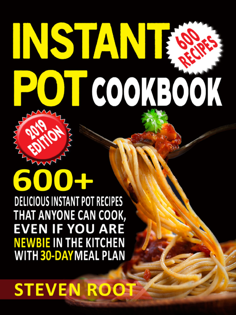 Instant Pot Cookbook - 600 - Delicious Instant Pot The Kitchen With 30 ...
