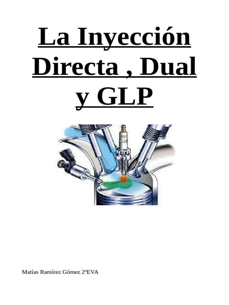 Inyección Directa Dual y Glp. Matias Ramirez 2ºeva | PDF | Tecnología
