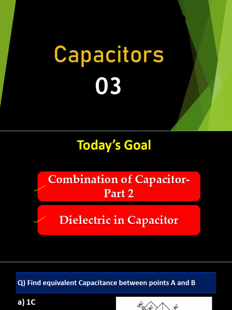 Capacitor Lect 03 Notes | PDF | Capacitor | Dielectric Capacitor Lect 03 Notes | PDF | Capacitor | Dielectric