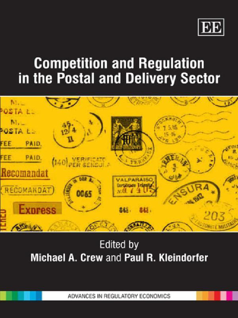 Paul R. Kleindorfer - Competition and Regulation in The Postal and ...