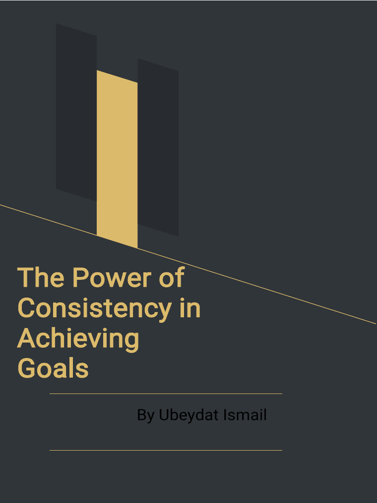 Power of Consistency | PDF | Habits | Motivational