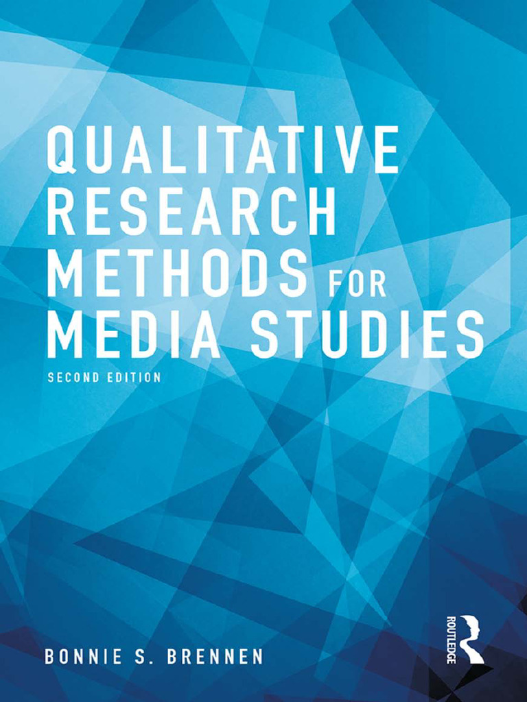 2017 Qualitative-Research-Methods-For-Media-Studies | PDF | Methodology | Focus Group