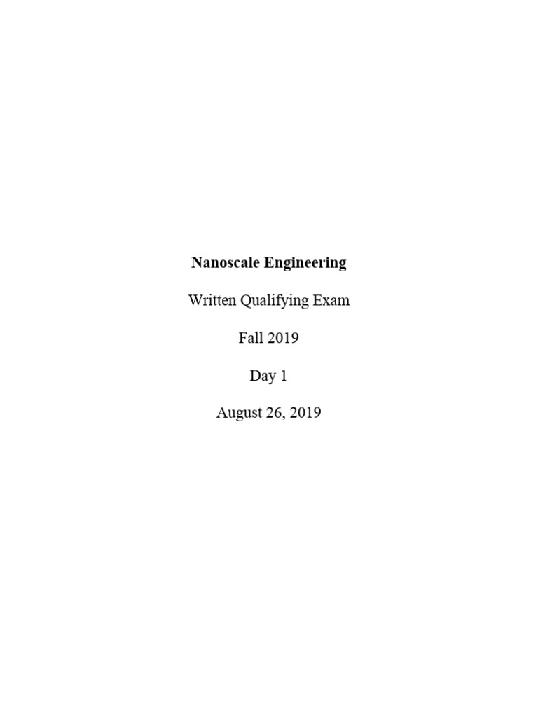 Nanoscale Engineering: Written Qualifying Exam Fall 2019 Day 1 August ...