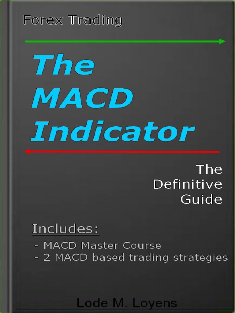 The MACD Indicator The Definitive Guide (Loyens, Lode) (Z-Library) | PDF | Market (Economics ...