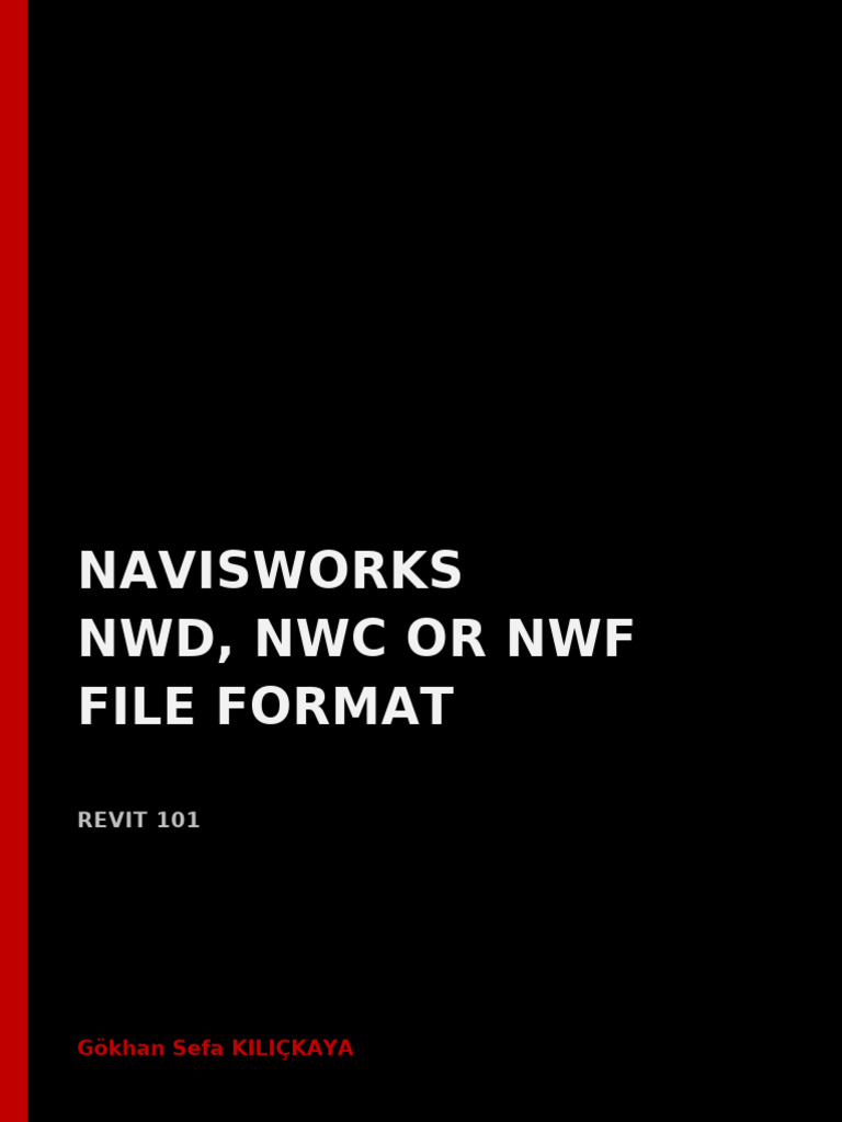 Navisworks File Formats (NWC-NWF-NWD) | PDF Navisworks File Formats (NWC-NWF-NWD) | PDF