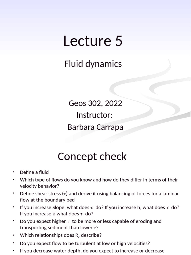 Lecture 5 Geos 302 2024 Fluid Dynamics | PDF | Fluid Dynamics | Laminar Flow