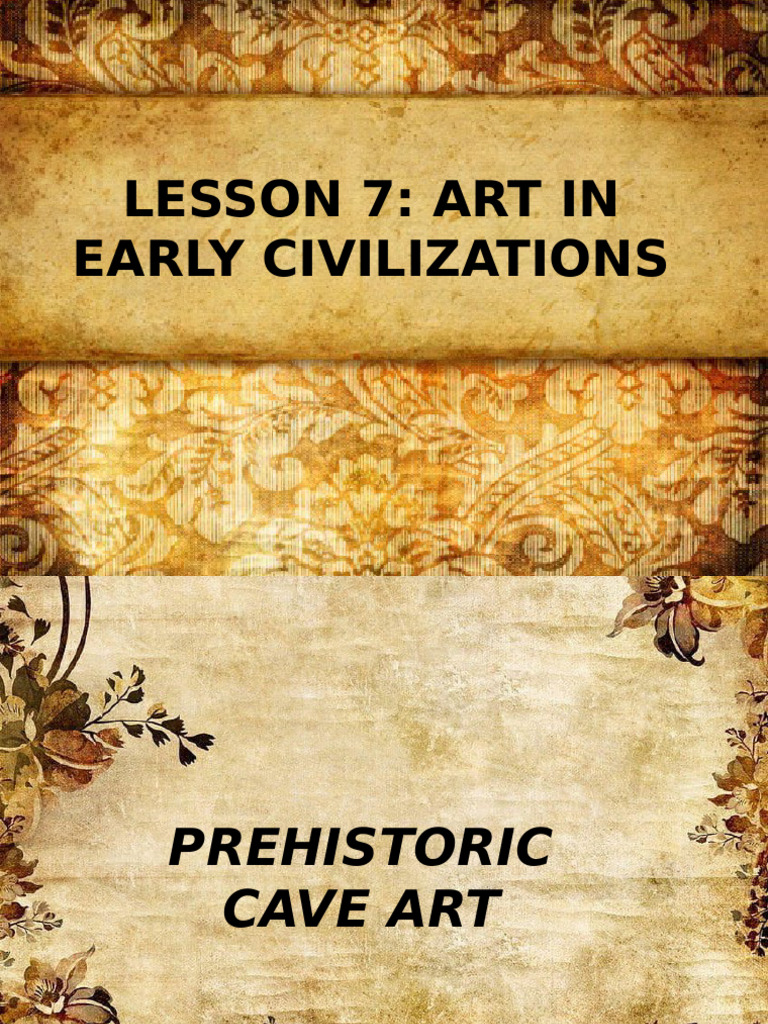 Lesson 7 History of Art | PDF | Stone Age | Paleolithic