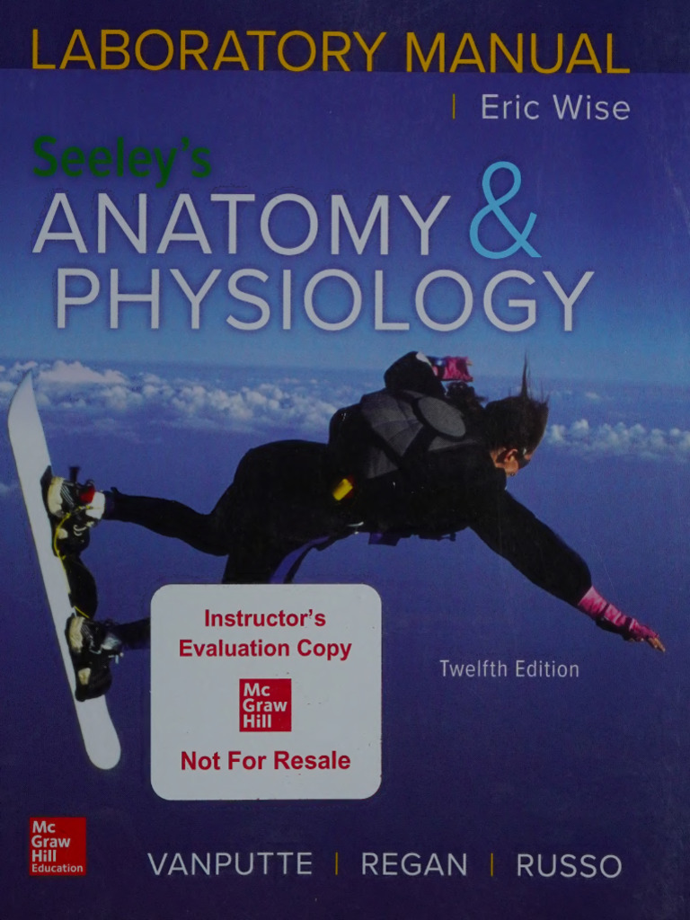 Seeley's Anatomy and Physiology Lab Manual (12th Edition) by Eric Wise | PDF | Kidney | Anatomy