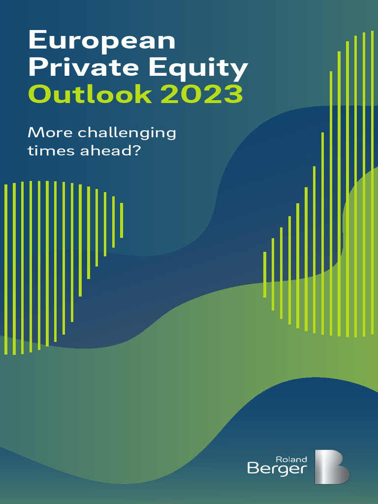 European Private Equity Outlook 2023 - Roland Berger-1 | PDF | Private Equity | Valuation (Finance)