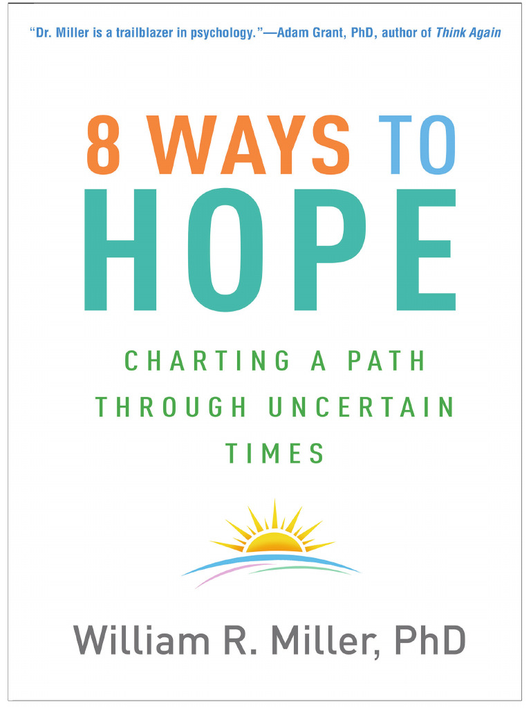 8 Ways To Hope. Charting A Path Through Uncertain Times by William R ... 8 Ways To Hope. Charting A Path Through Uncertain Times by William R ...