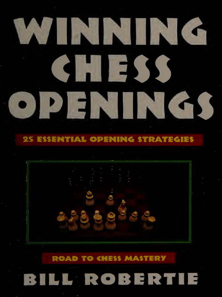 Robertie - Winning Chess Openings (1998) | PDF