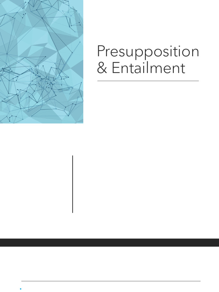 Presupposition & Entailment | PDF | Grammar | Semantics