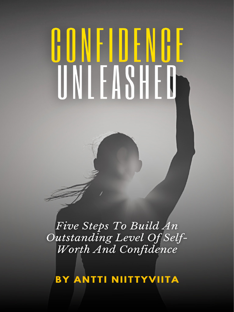 1SgoAkNITsyiHVCSWLXH Confidence Unleashed Ebook V2 | PDF | Self Esteem ...