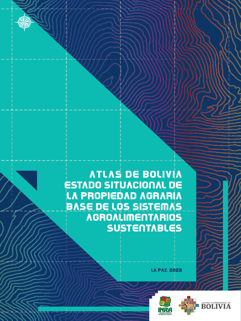 Atlas de Bolivia: Estado Situacional de La Propiedad Agraria y Titulares de Sistemas ...