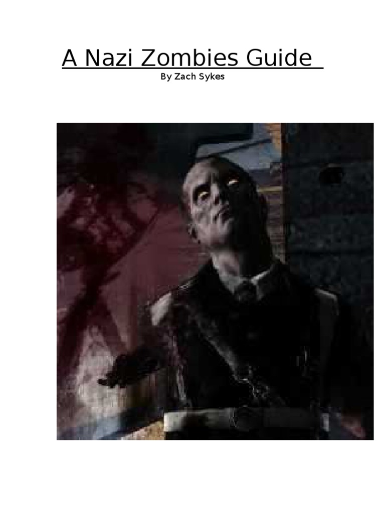 A Nazi Zombies Guide: by Zach Sykes | PDF