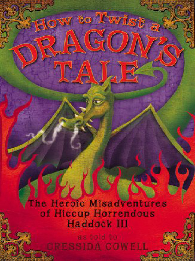 How To Twist A Dragons Tale Hiccup - Cressida Cowell | PDF | History
