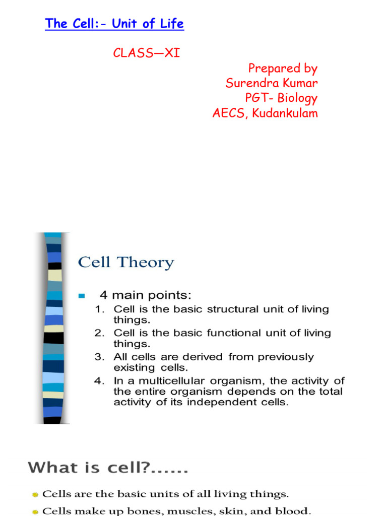 The Cell:-Unit of Life: Class-Xi Prepared by Surendra Kumar PGT - Biology AECS, Kudankulam | PDF