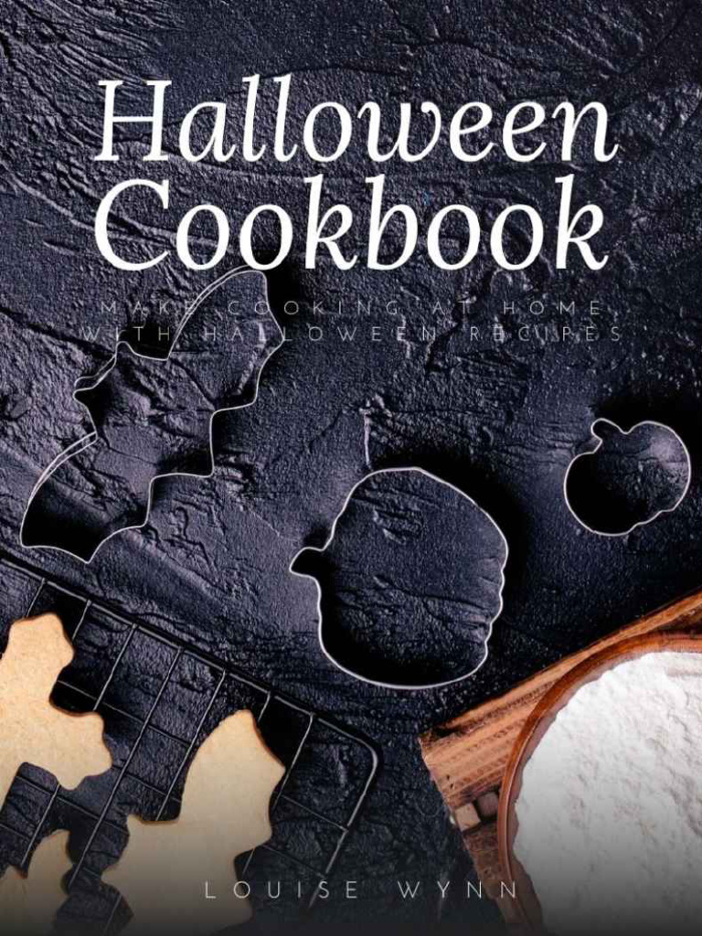 Halloween Cookbook Make Cooking at Home With Halloween Recipes (Louise ...