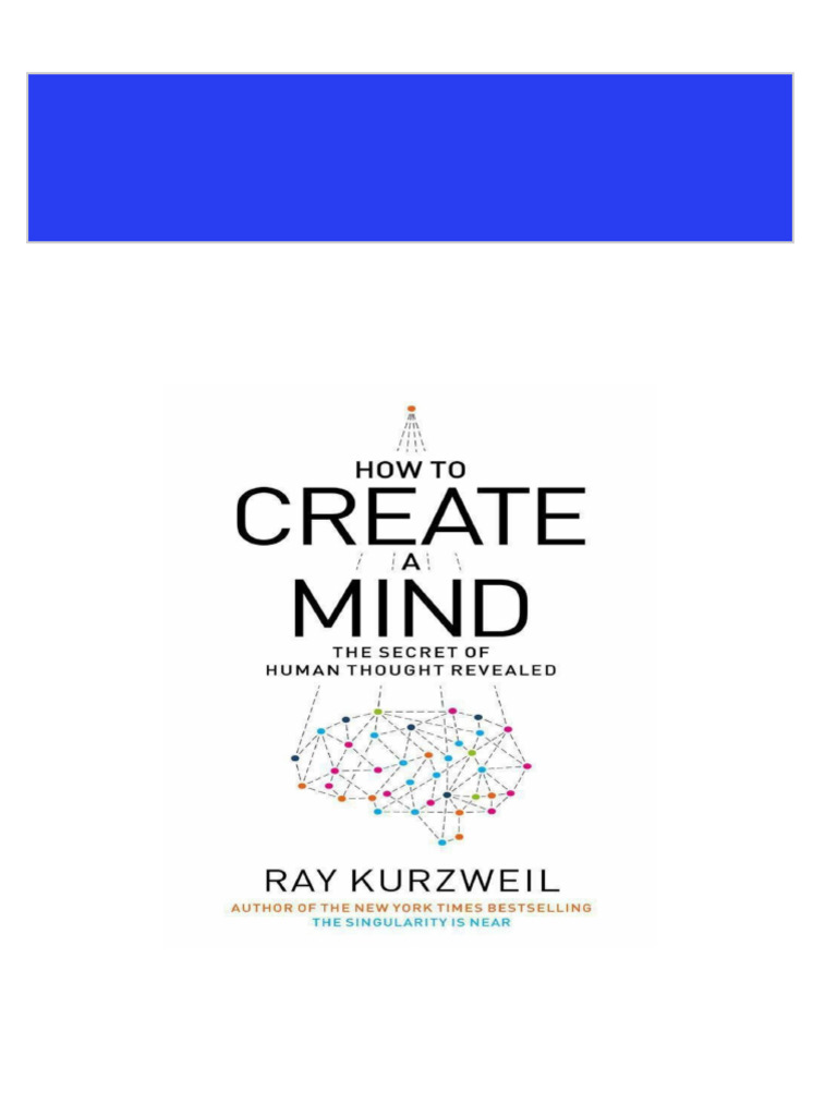 How To Create A Mind The Secret of Human Thought Revealed Ray Kurzweil ...