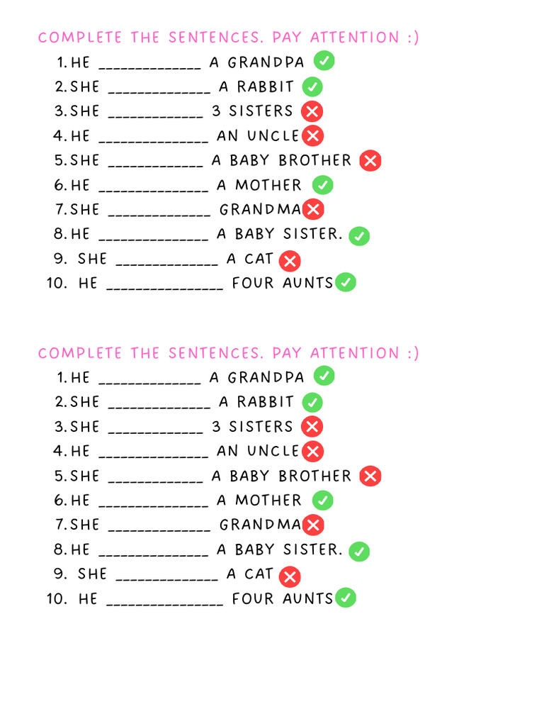 Copia de COMPLE THE SENTENCES. PAY ATTENTION ) SHE ______________ TWO ...