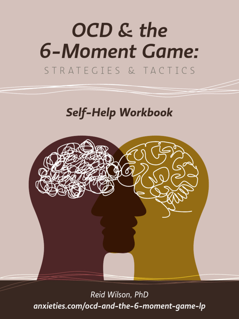 Ocd 6 Moment Game Workbook | PDF | Obsessive–Compulsive Disorder | Anxiety