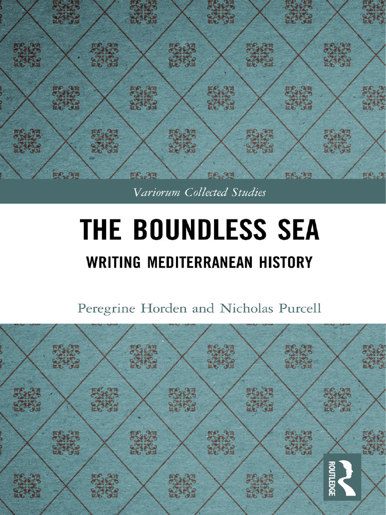 The Boundless Sea - Writing Mediterranean History-Routledge (2019 ...