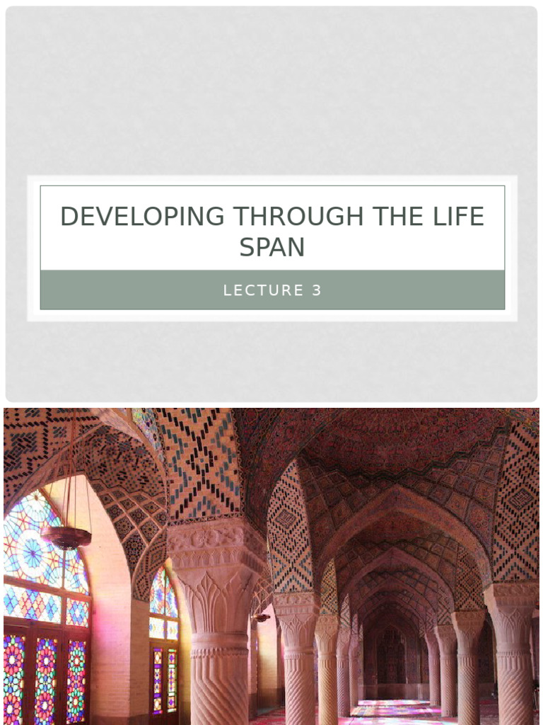 Lecture 3 - Developing Through The Life Span | PDF | Cognitive ...