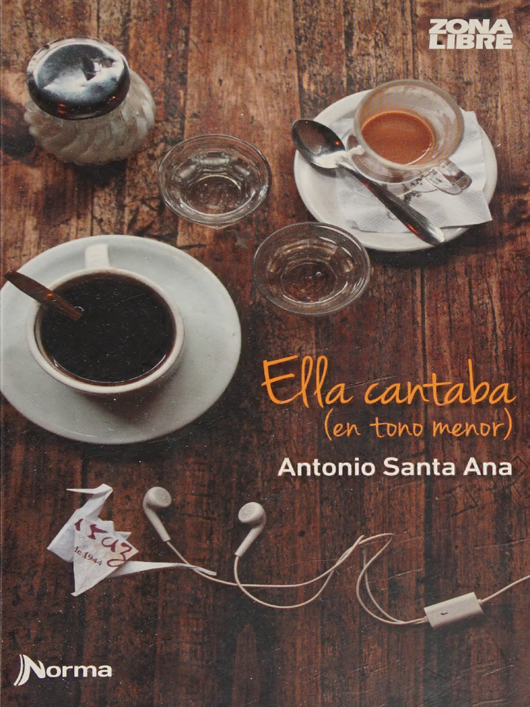 Ella cantaba: Novela de Antonio Santa Ana | PDF
