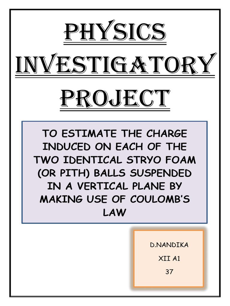 PHYSICS INVESTIGATORY PROJECT-1 | PDF | Electric Charge | Force