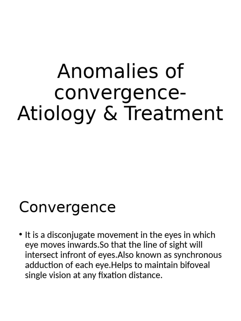 Convergence Anomalies: Types & Treatments | PDF | Human Eye | Vision