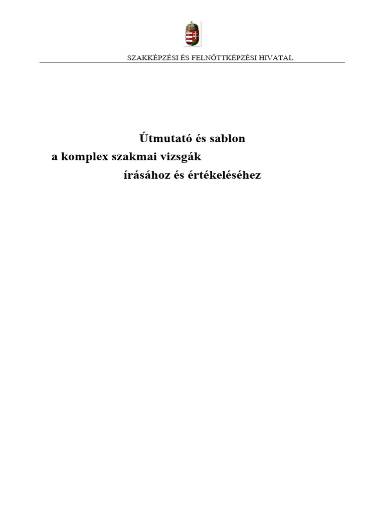 Utmutato Es Sablon A Komplex Szakmai Vizsgak Gyakorlati Feladatainak Irasahoz Es Ertekelesehez | PDF