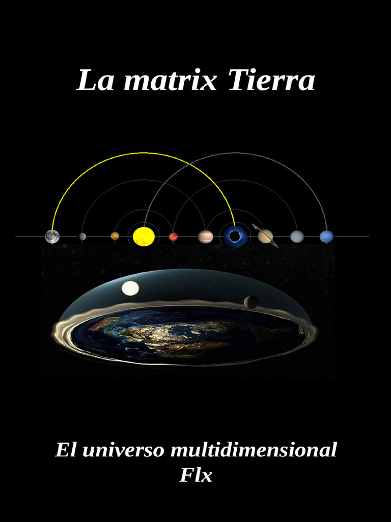 La Matrix Tierra El Universo Multidimensional FLX | PDF | Universo | Orbita