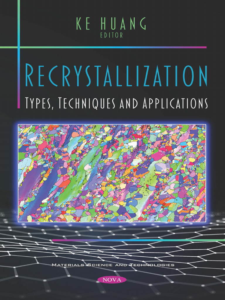 Ke Huang - Recrystallization_ Types, Techniques and Applications-Nova ...