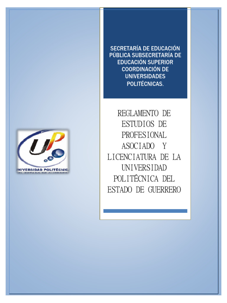 Reglamento de Estudios de Profesional y Asociado y Licenciatura de La Universidad Politecnica ...