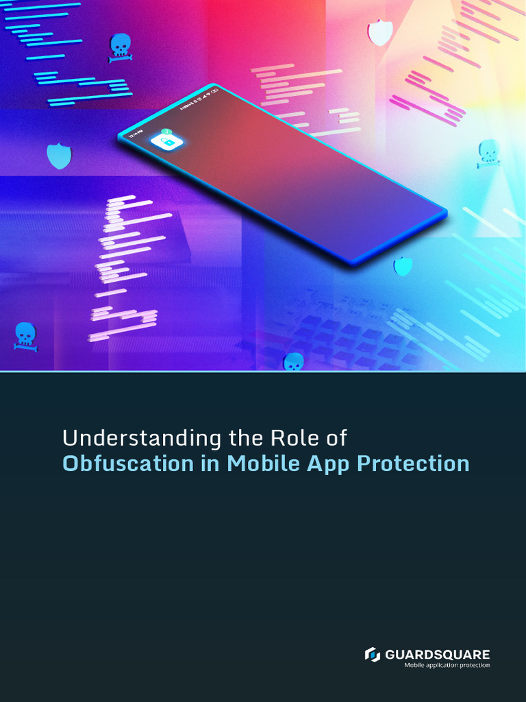 Understanding The Role of Obfuscation in Mobile App Protection | PDF | Encryption | Source Code