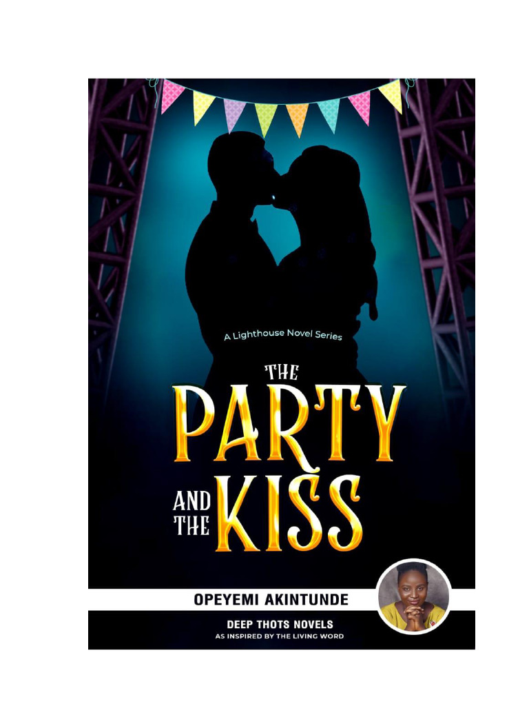 ##The Party & The Kiss E-Novel by Opeyemi Akintunde | PDF | God | Stairs