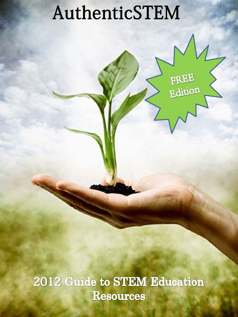 2012 AuthenticSTEM Guide To STEM Education Resources | PDF | Science ...