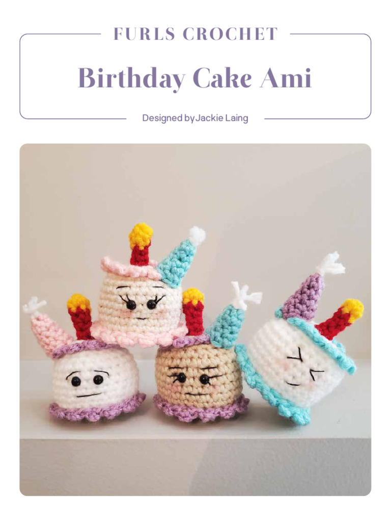 FurlsCrochet 2021 Birthday - Cake - Ami Laing FULL | PDF | Yarn | Crochet