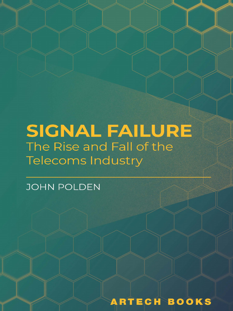 Signal Failure - How The Telecoms Industry Lost Its Way - John Polden ...