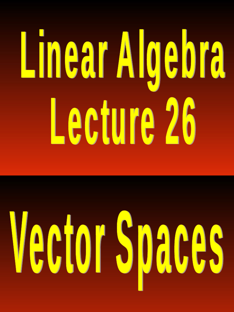 Lecture 26 | PDF | Linear Subspace | Vector Space