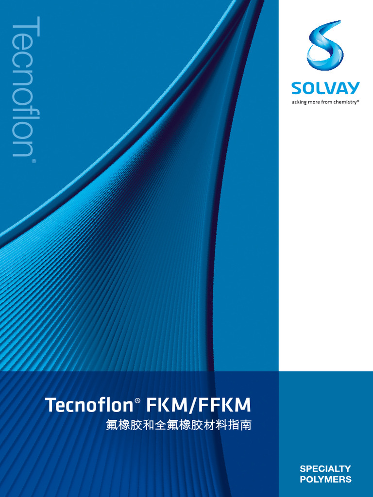 SOLVAY Tecnoflon FKM and FFKM Materials Guide - CN v3.1 - 0 | PDF