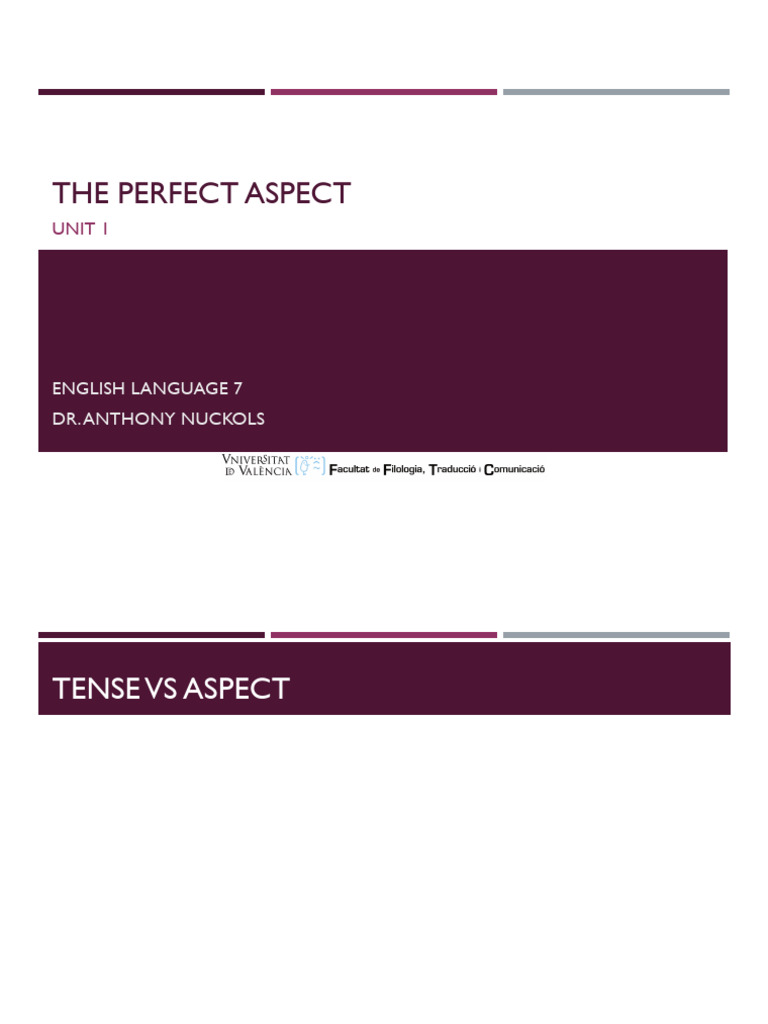 Unit 1 Perfect Aspect | PDF | Perfect (Grammar) | Grammatical Tense