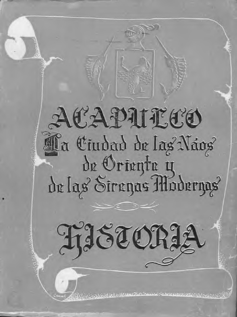 Oteiza Iriarte, Tomás - Acapulco. La ciudad de las Naos de Oriente y de ...