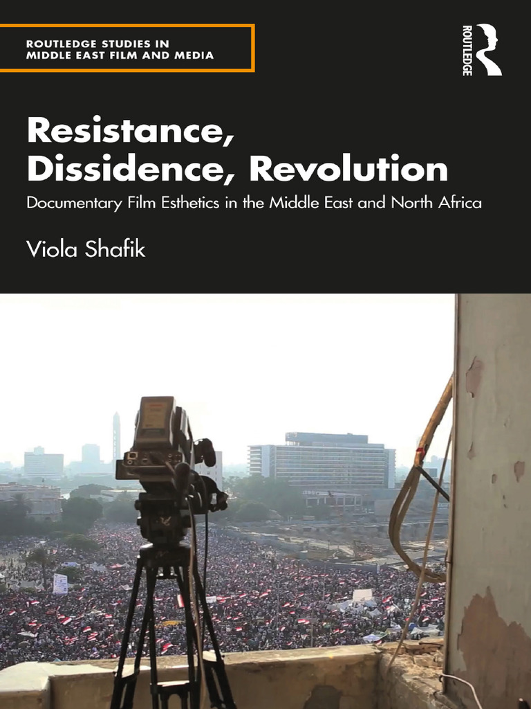 Resistance, Dissidence, Revolution Documentary Film Esthetics in The ...