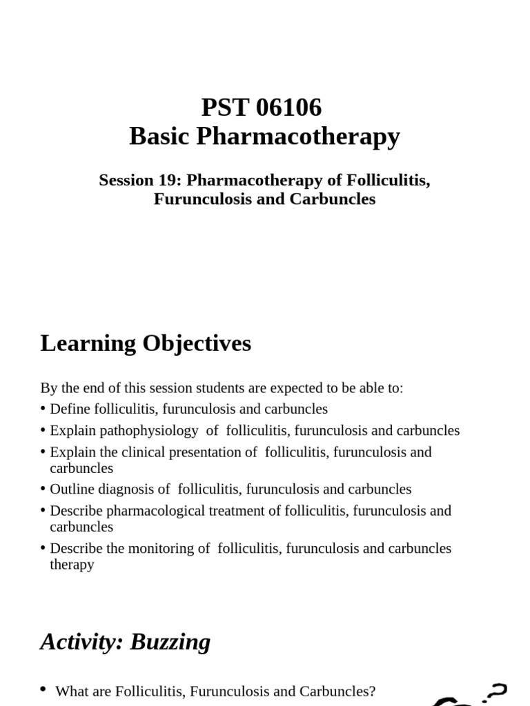 Session 19 - Pharmacotherapy of Folliculitis, Furunculosis, and ...