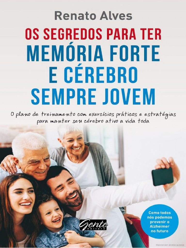 O Segredo para Ter Memória Forte e Cérebro Sempre Jovem - Renato Alves ...