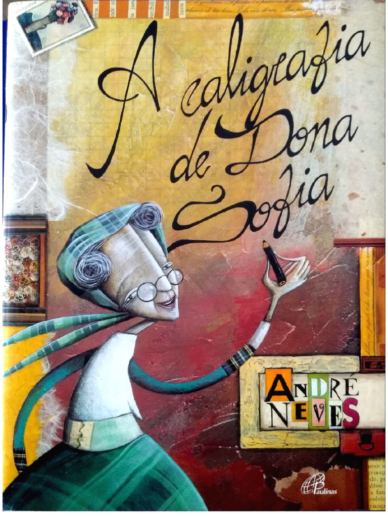 A CALIGRAFIA DE DONA SOFIA, André Neves | PDF