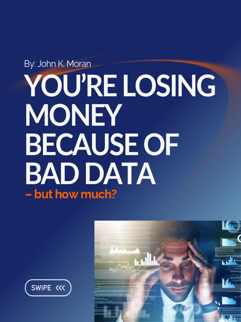 You'Re Losing Money Because of Bad Data - But How Much | PDF | Business