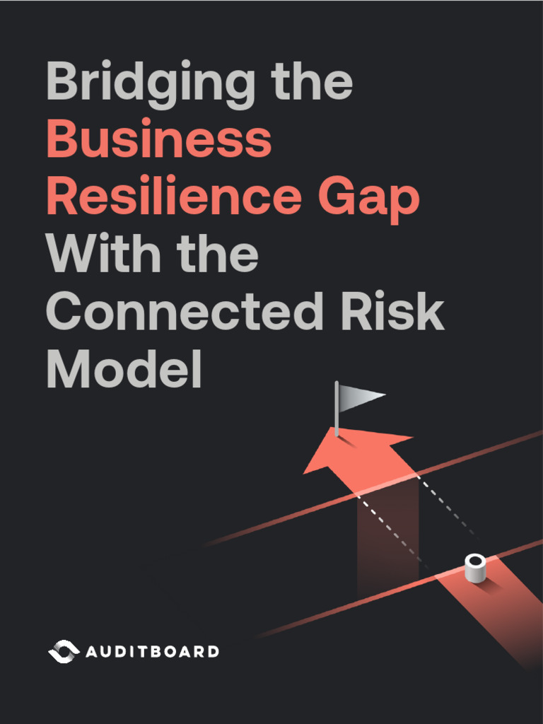 AB EB Bridging The Business Resilience Gap With The Connected Risk ...