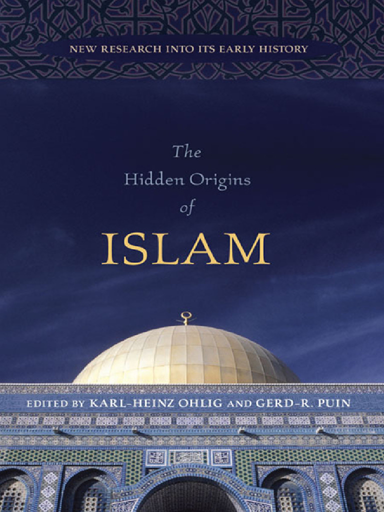 The Hidden Origins of Islam - New Research Into Its Early History | PDF